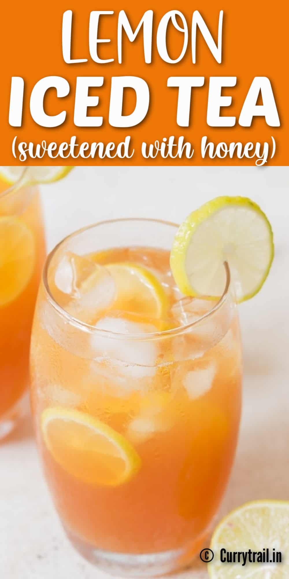 Honey Sweetened Lemon Iced Tea Recipe - CurryTrail