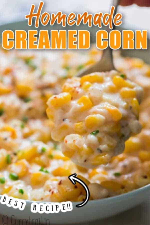 Easy Homemade Creamed Corn Recipe - Curry Trail