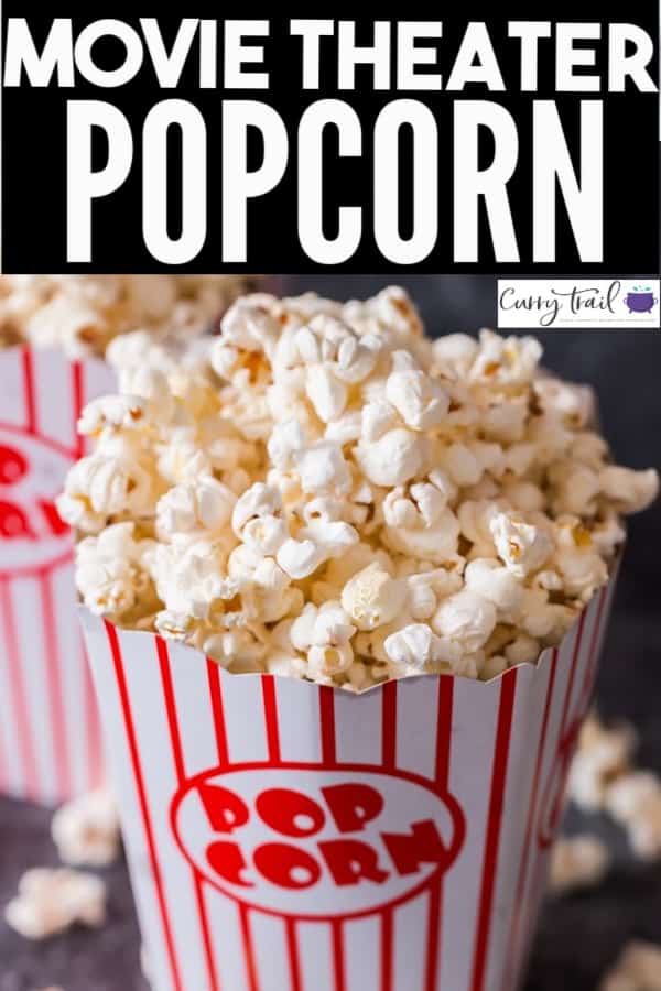 Homemade Movie Theater Popcorn Recipe- Curry Trail