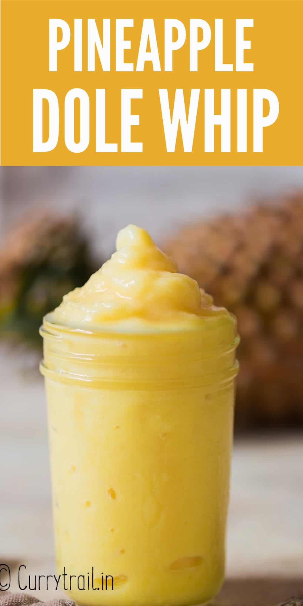 Easy Frozen Pineapple Dole Whip Recipe- Curry Trail