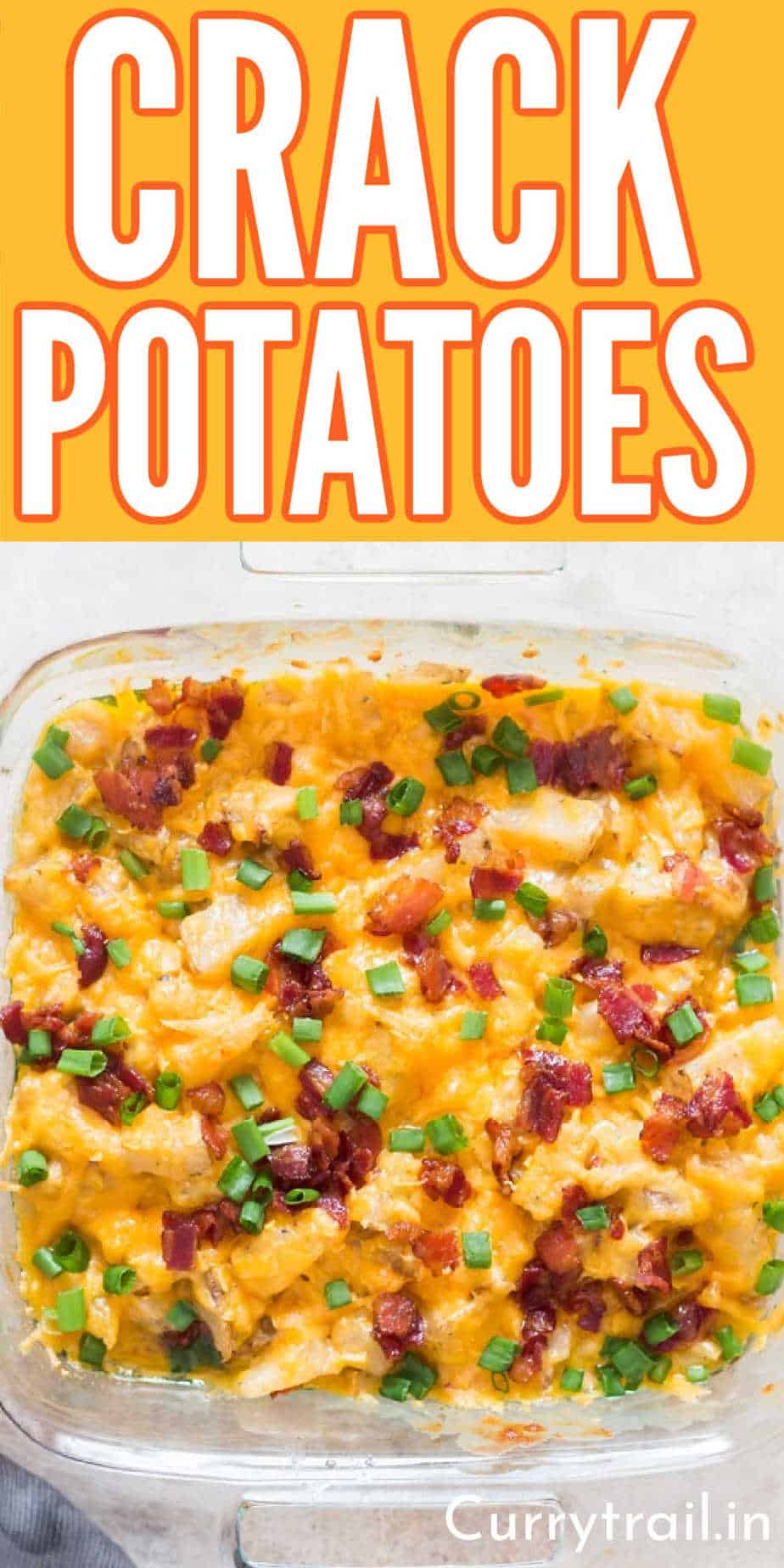 Bacon Cheddar Loaded Crack Potatoes Recipe - Curry Trail