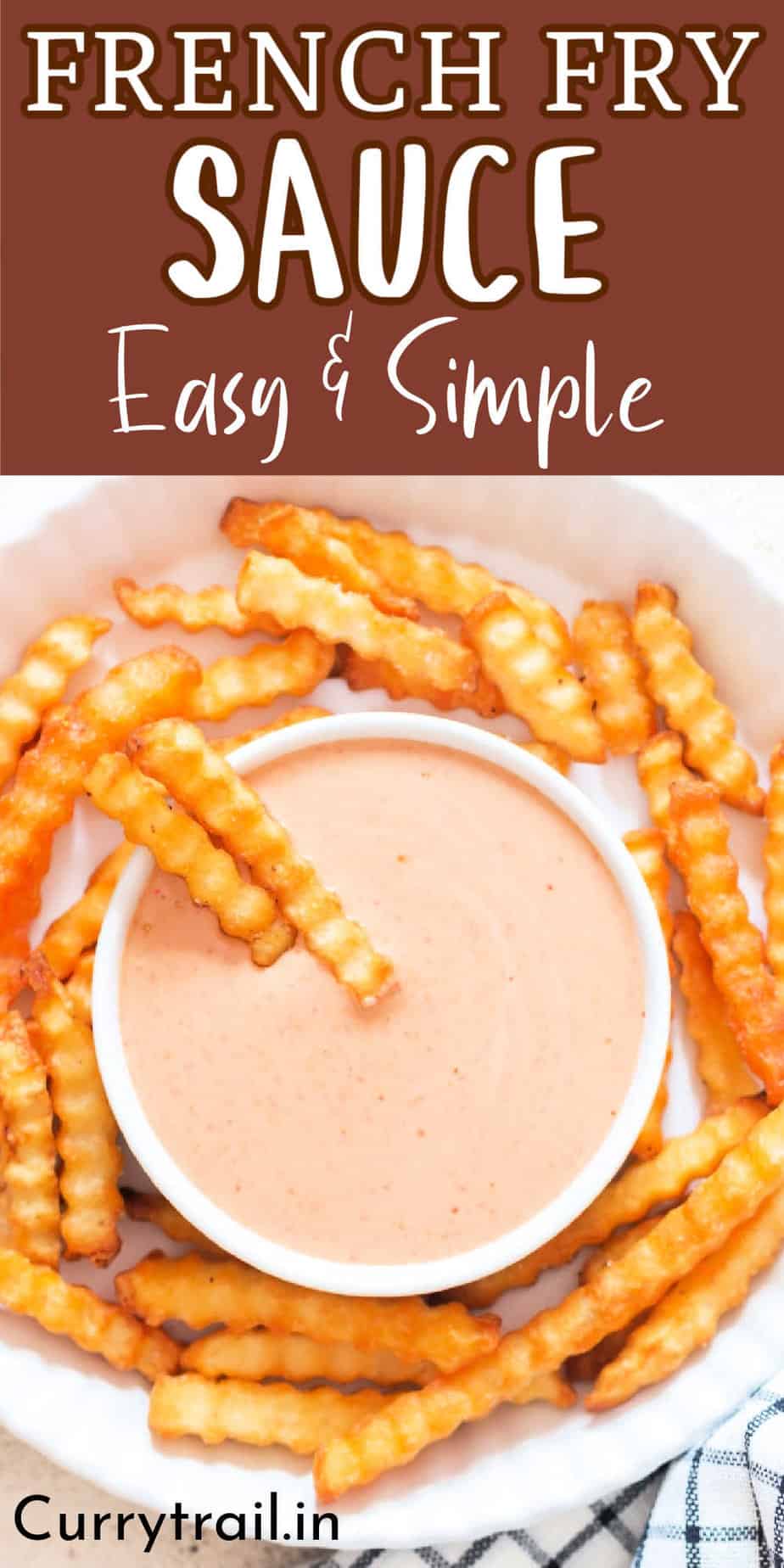 The Best Fry Sauce- Curry Trail
