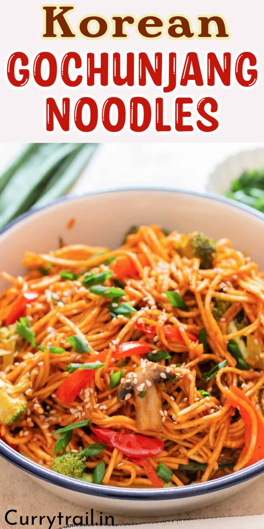 Gochujang Noodles (Spicy Korean Noodles)- Curry Trail