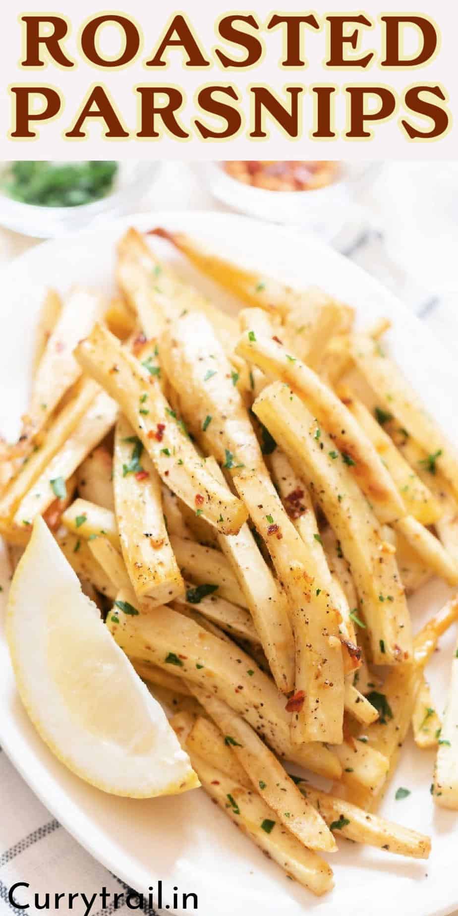 Garlic Butter Roasted Parsnips Curry Trail